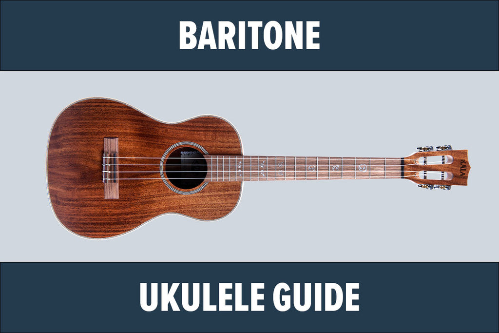 The Baritone Ukulele Ultimate Guide [All You Need To Know] – Kala Brand ...